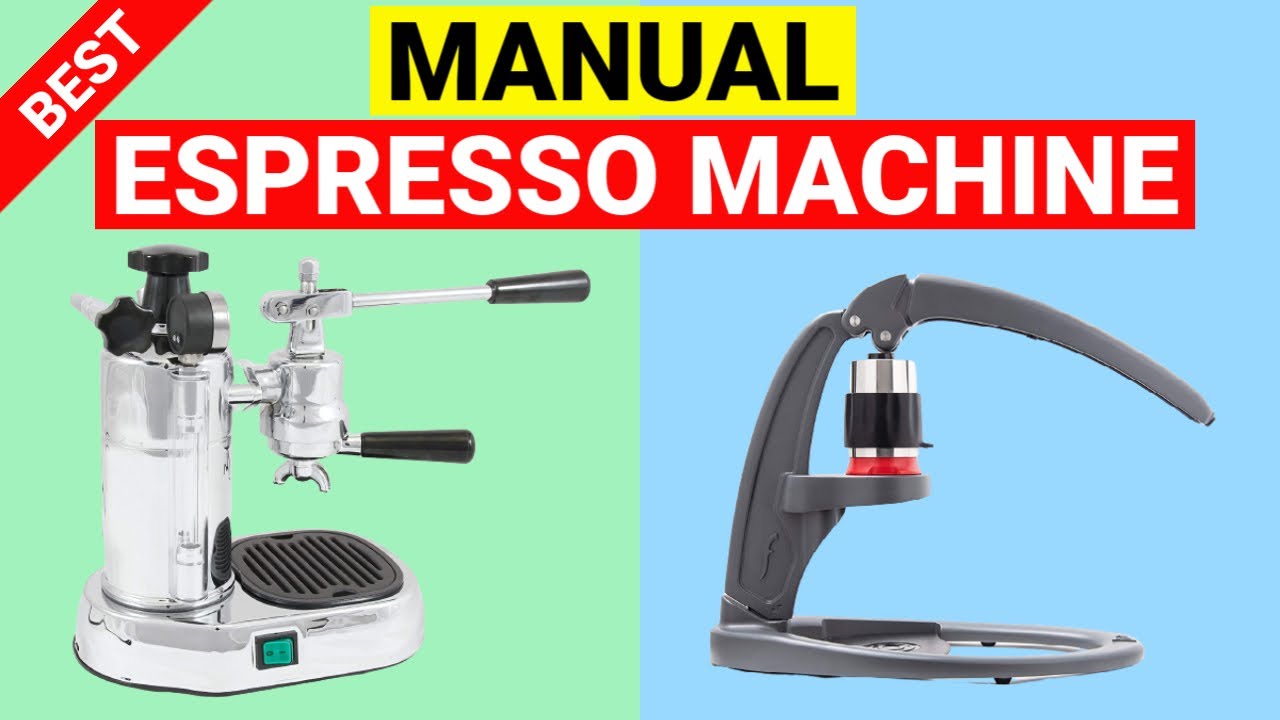 Manual Espresso Machine ☕ Top 7 Best Manual Espresso Machines 2021⏰